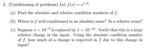 Solved 2 Conditioning Of Problems Let Fx R 13 A Find