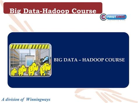 First Cadd Big Data Hadoop Course Pdf