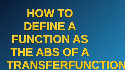 mathematica how to define a function as the abs of a transferfunctionmodel youtube
