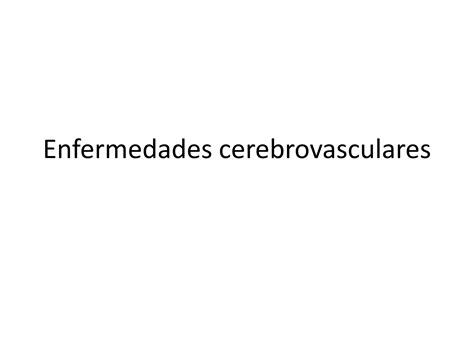 Enfermedad Cerebrovascular Ppt