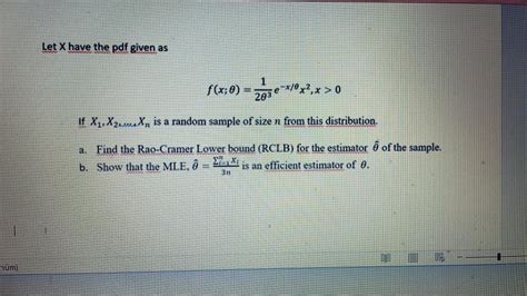 Let X Have The Pdf Given As F X θ 2θ31e−x θx2 X 0 If