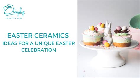 Easter Ceramics Ideas For A Unique Easter Celebration