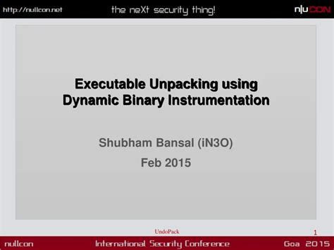 ppt executable unpacking using dynamic binary instrumentation shubham bansal in3o feb 2015