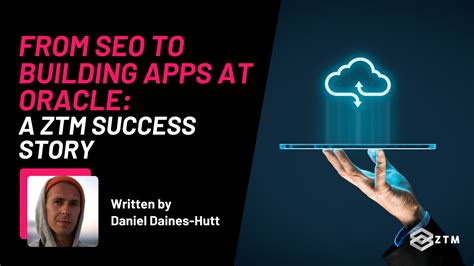 From Software Seo To Building Apps At Oracle Zero To Mastery