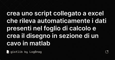 Gistlib Crea Uno Script Collegato A Excel Che Rileva Automaticamente