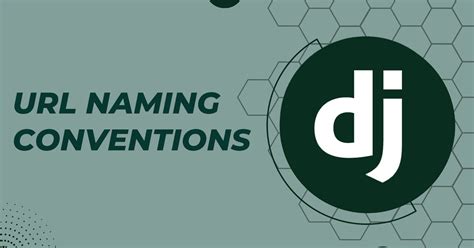 Django Urls Naming Conventions And Best Practices