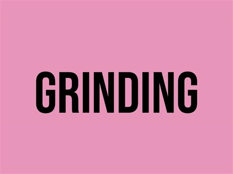 What Does Grinding Mean Meaning Uses And More Fluentslang