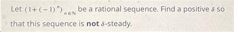Solved Let 1 1nninn ﻿be A Rational Sequence Find A