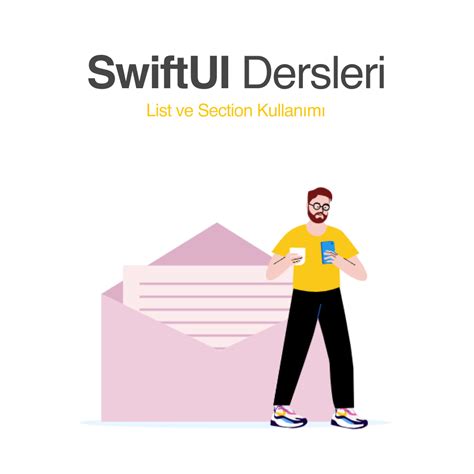 Swiftui Dersleri 3 — List Ve Section Kullanımı By Ömer Şanlı Medium