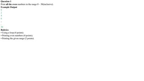Solved Question 1 Print All The Even Numbers In The Range 0