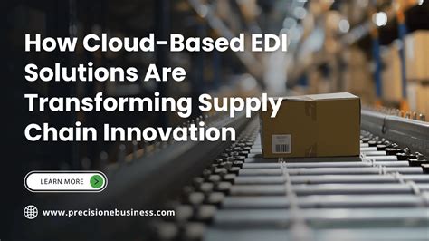 How Cloud Based Edi Solutions Are Transforming Supply Chain Innovation