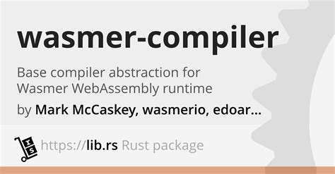 Wasmer Compiler — Rust中的webassembly Librs