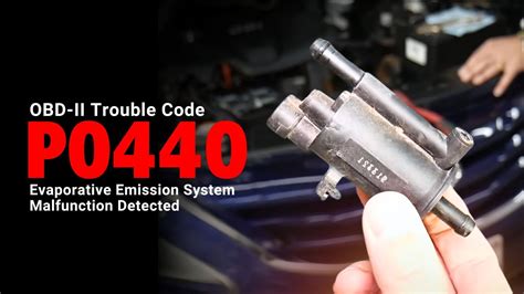 P0440 Evaporative Emission System Malfunction Obd Ii Code Trouble