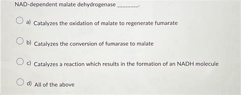 Solved Nad Dependent Malate Dehydrogenasea ﻿catalyzes The