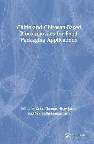 Pdf Free Chitin And Chitosan Based Biocomposites For Food Packaging Applications By Crc