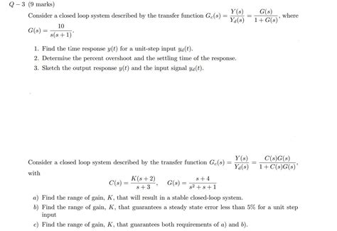 Solved Consider A Closed Loop System Described By The Chegg Com