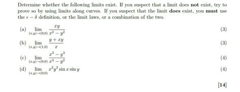 Solved Determine Whether The Following Limits Exist If You Chegg Com