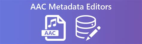 The Best Aac Metadata Editors An In Depth Review 2025