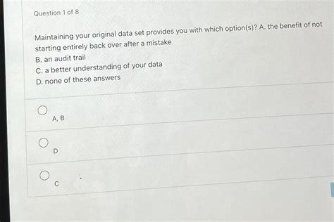 Solved Question 1 ﻿of 8maintaining Your Original Data Set