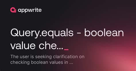 Queryequals Boolean Value Check Threads Appwrite