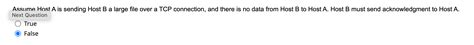 Solved Assume Host A Is Sending Host B A Large File Over A