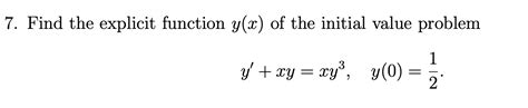Solved 7 Find The Explicit Function Yx Of The Initial