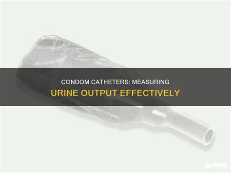 Condom Catheters Measuring Urine Output Effectively Medshun
