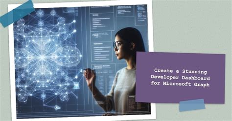 Microsoft Developer Dashboard For Graph