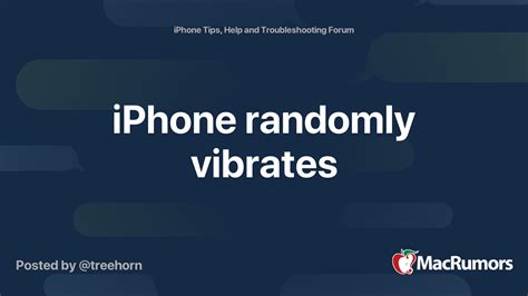 Iphone Randomly Vibrates Macrumors Forums