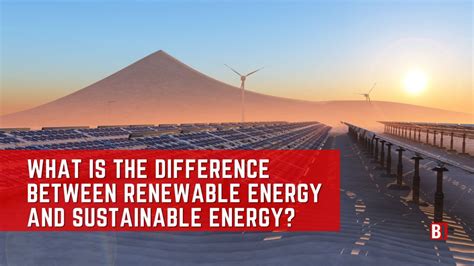What Is The Difference Between Renewable Energy And Sustainable Energy Bigger Investing