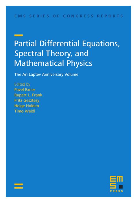 Partial Differential Equations Spectral Theory And Mathematical Physics The Ari Laptev