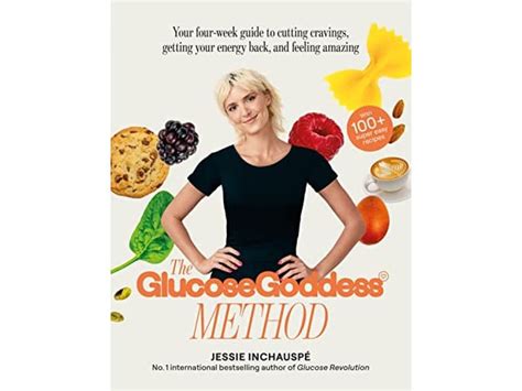 The Glucose Goddess Method Your Four Week Guide To Cutting Cravings Getting Your Energy Back