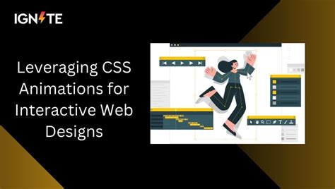 Leveraging Css Animations For Interactive Web Designs Themeignite