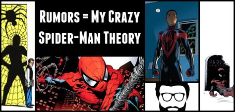 Rumorsmy Crazy Spider Man Theory Jake Dietz