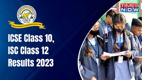 ICSE Results 2023 Date Time ICSE Class 10 ISC Class 12 Results Notice Soon On Cisce Org