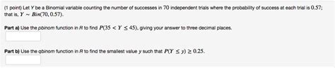 Solved 1 Point Let Y Be A Binomial Variable Counting The