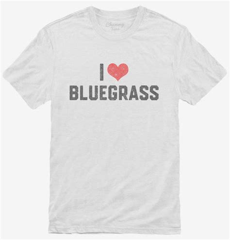 I Love Bluegrass Music T Shirt