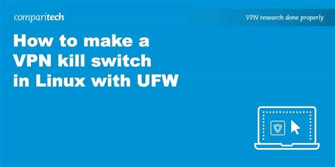 how to make a vpn kill switch in linux with ufw comparitech