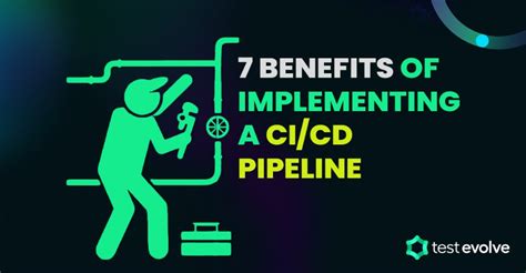 7 Benefits Of Implementing A Cicd Pipeline Testevolve Automated Testing Tools