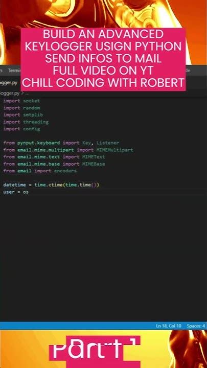 Build An Advanced Keylogger Using Python And Send Information To Your