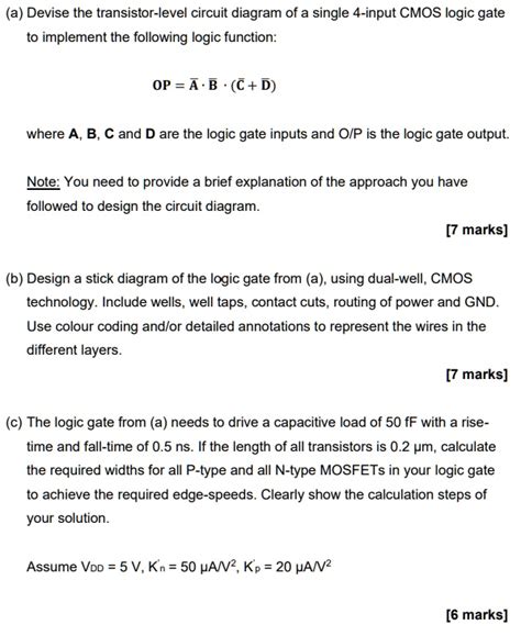 A Devise The Transistor Level Circuit Diagram Of A Single Input Cmos Logic Gate To Implement