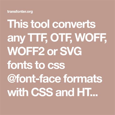This Tool Converts Any Ttf Otf Woff Woff2 Or Svg Fonts To Css Font