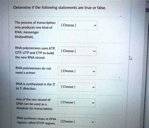 Solved Determine If The Following Statements Are True Or False The Process Of Transcription