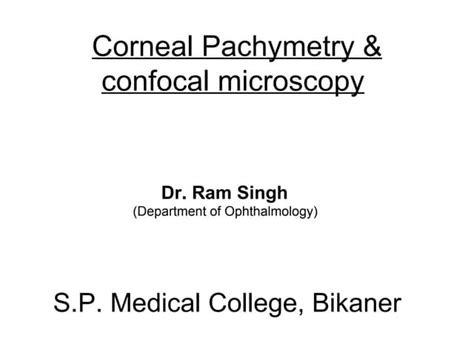 Pachymetry Confocal Microscopy Cornea Ophthalmology Diagnostics Ppt