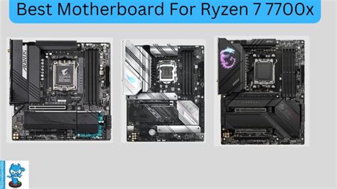 BEST Motherboards For Ryzen 7 7700x Top Motherboards