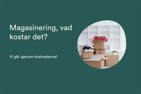 Vad Kostar Magasinering Priser 2025 Och Tips