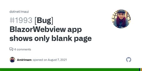 Bug Blazorwebview App Shows Only Blank Page · Issue 1993 · Dotnetmaui · Github