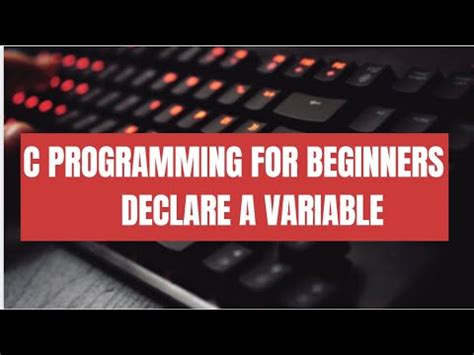 Declaring A Variable In C YouTube