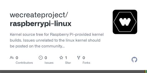 Github Wecreateprojectraspberrypi Linux Kernel Source Tree For