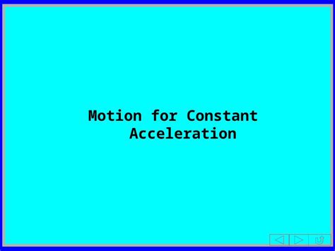 Pptx Motion For Constant Acceleration Equations Of Motion For Constant Acceleration In This